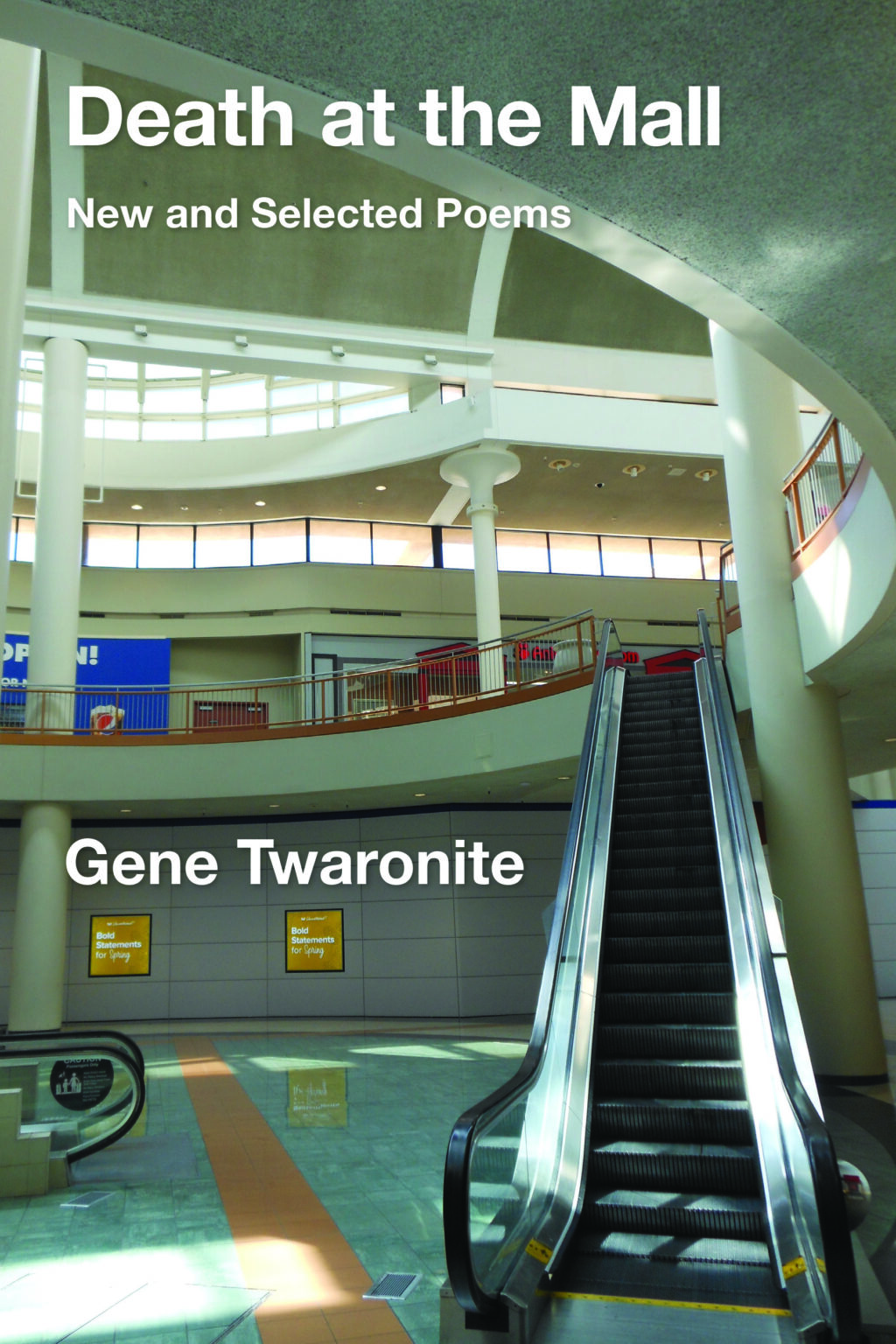 Death at the Mall: New and Selected Poems – Gene Twaronite